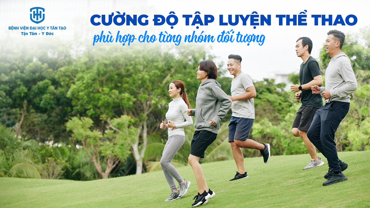 Cường độ tập luyện thể thao phù hợp cho từng nhóm đối tượng